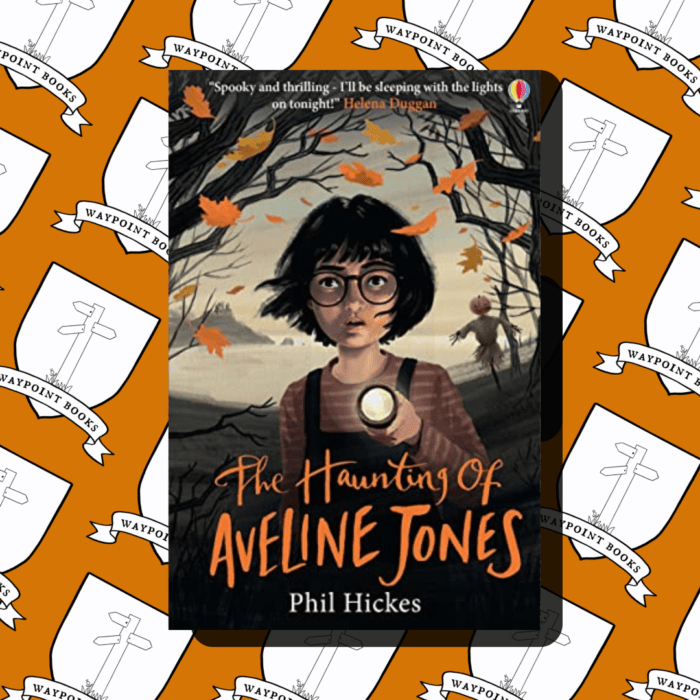 The Haunting of Aveline Jones - Waypoint Books